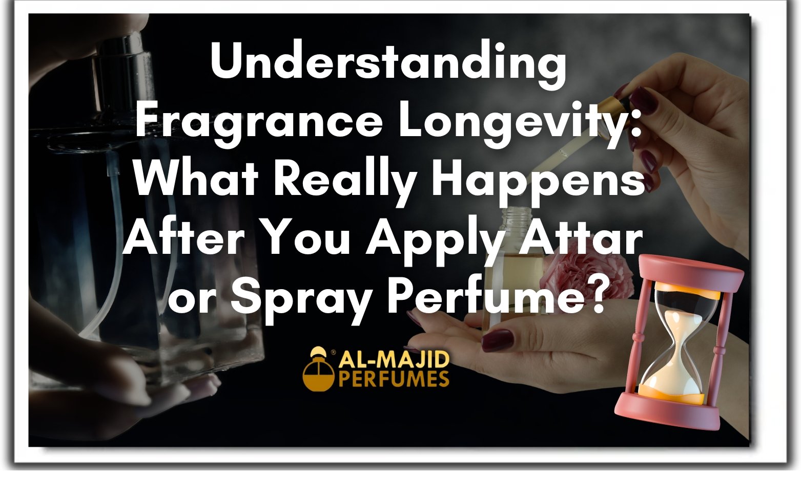Understanding Fragrance Longevity: What Really Happens After You Apply ...
